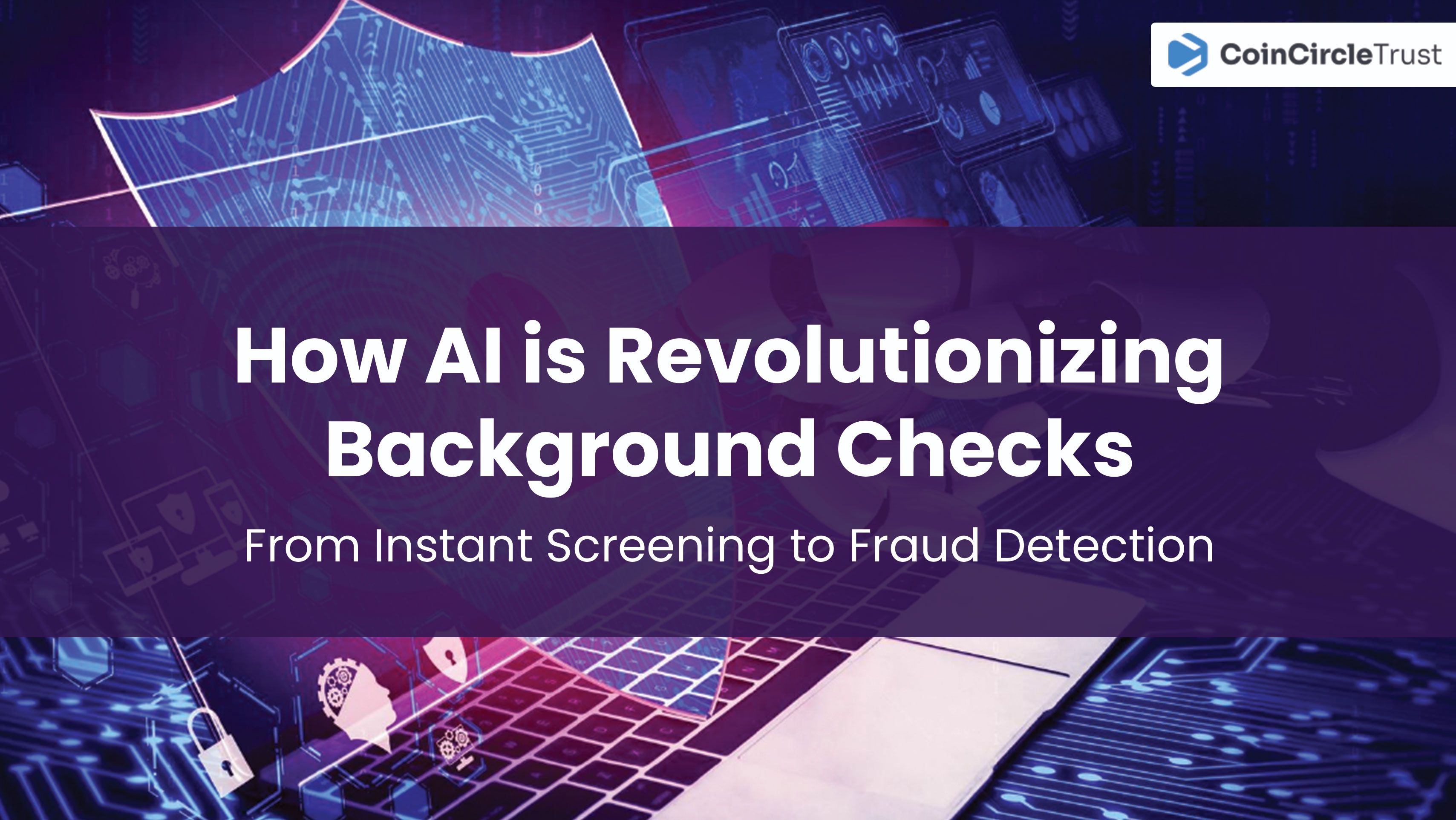 How AI is Revolutionizing Background Checks: From Instant Screening to ...