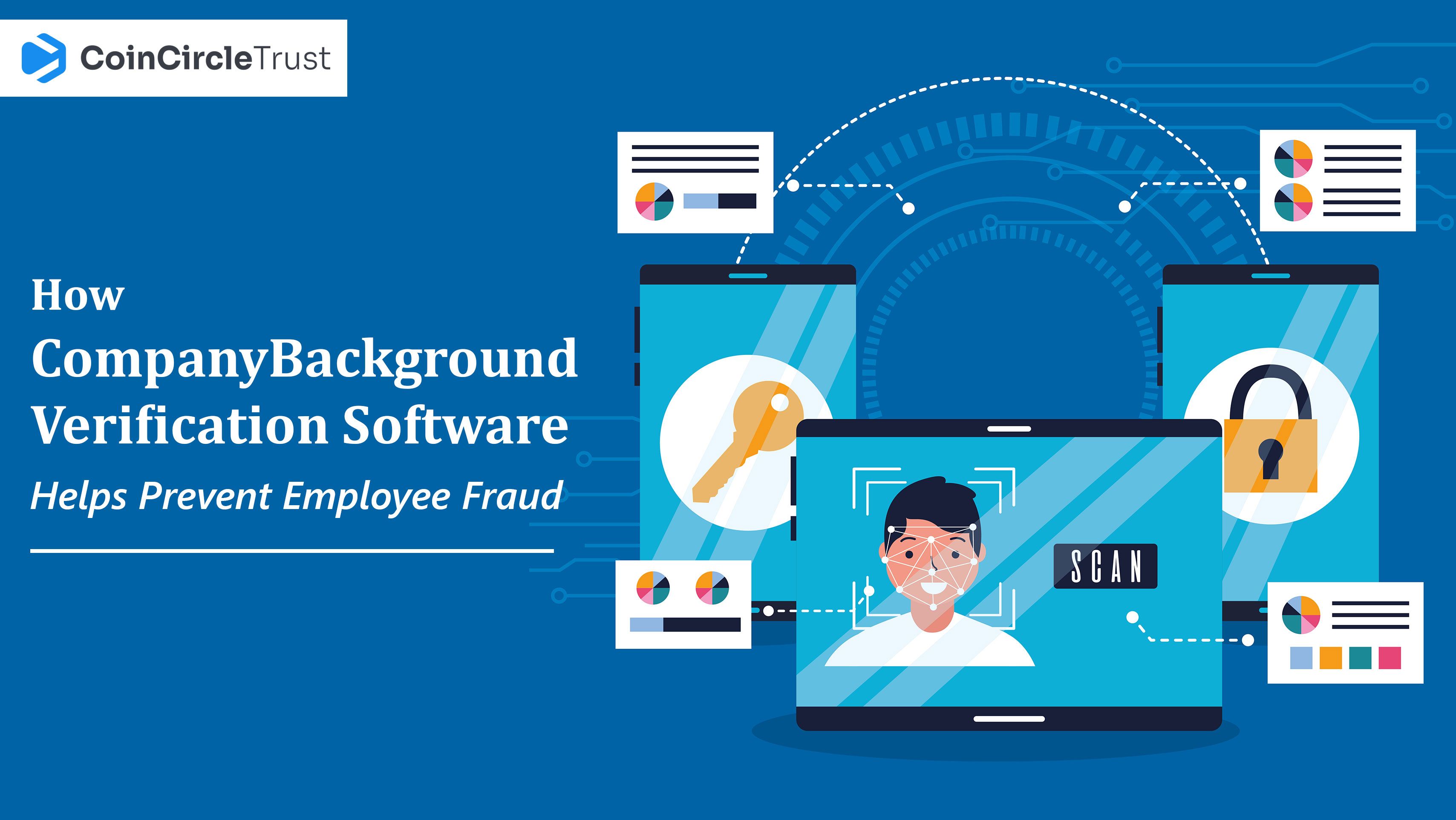 How Company Background Verification Software Helps Prevent Employee Fraud