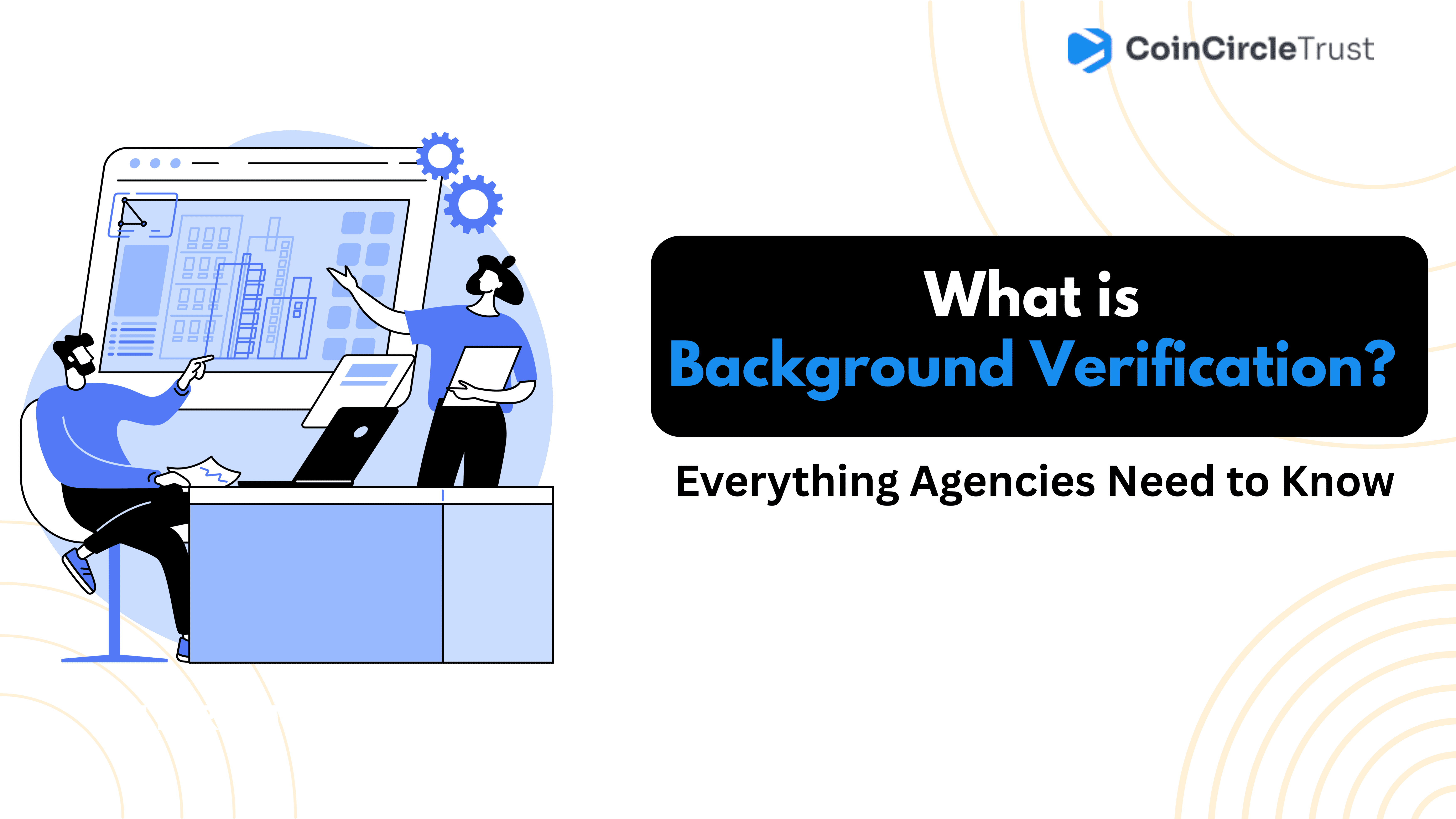 What is Background Verification? Everything Agencies Need to Know